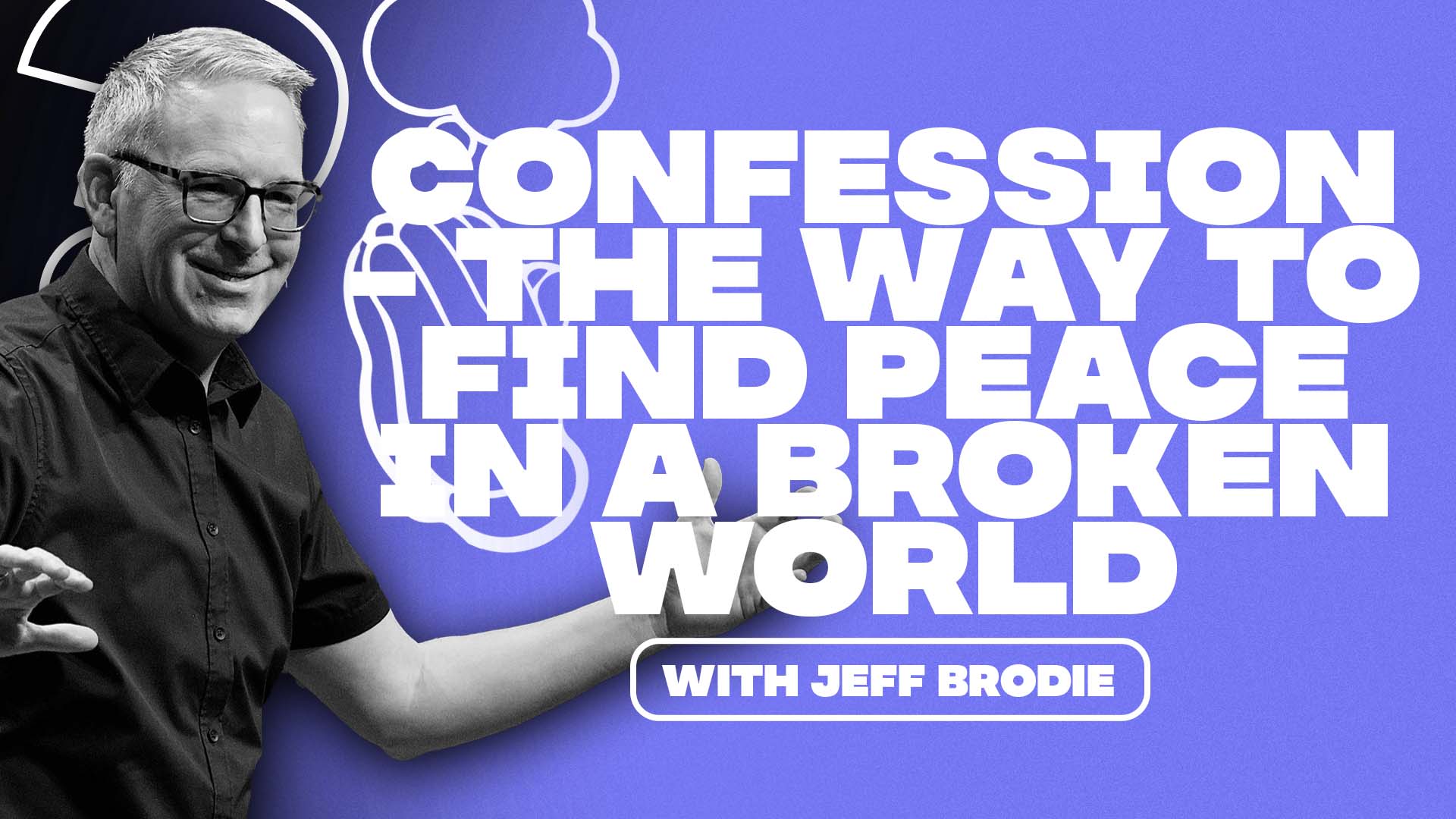Confession - The Way To Find Peace In A Broken World | Connexus Church