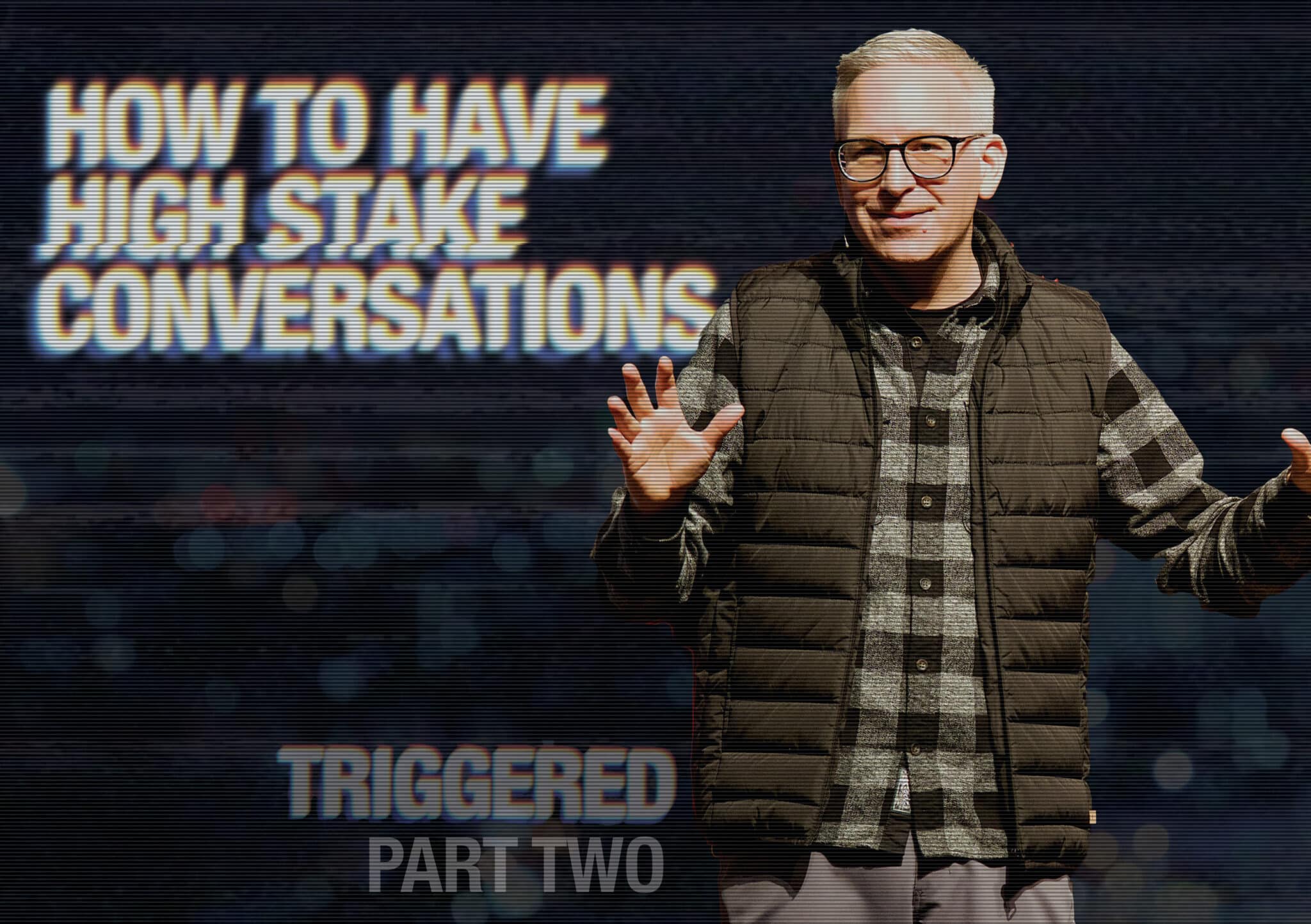 How to have high stake conversations | Connexus Church